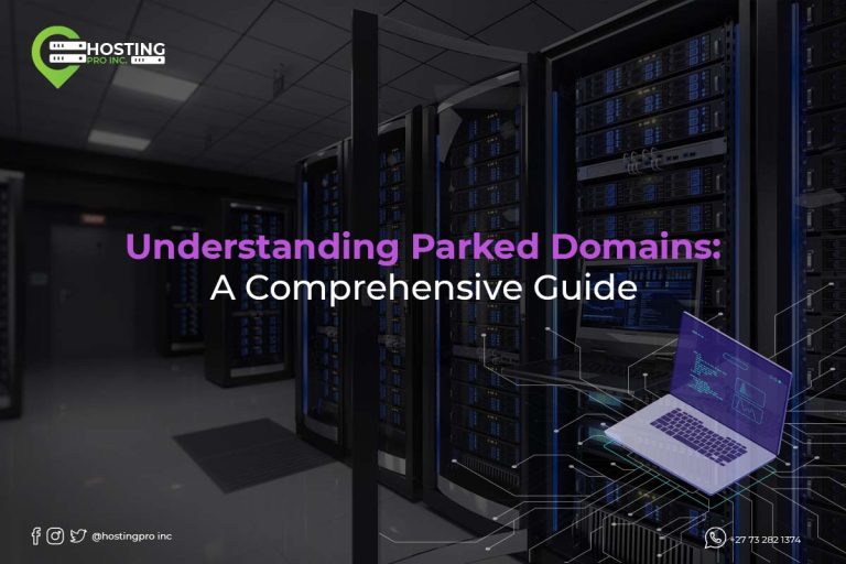 Understanding Parked Domains: A Comprehensive Guide - Hosting Pro Inc.